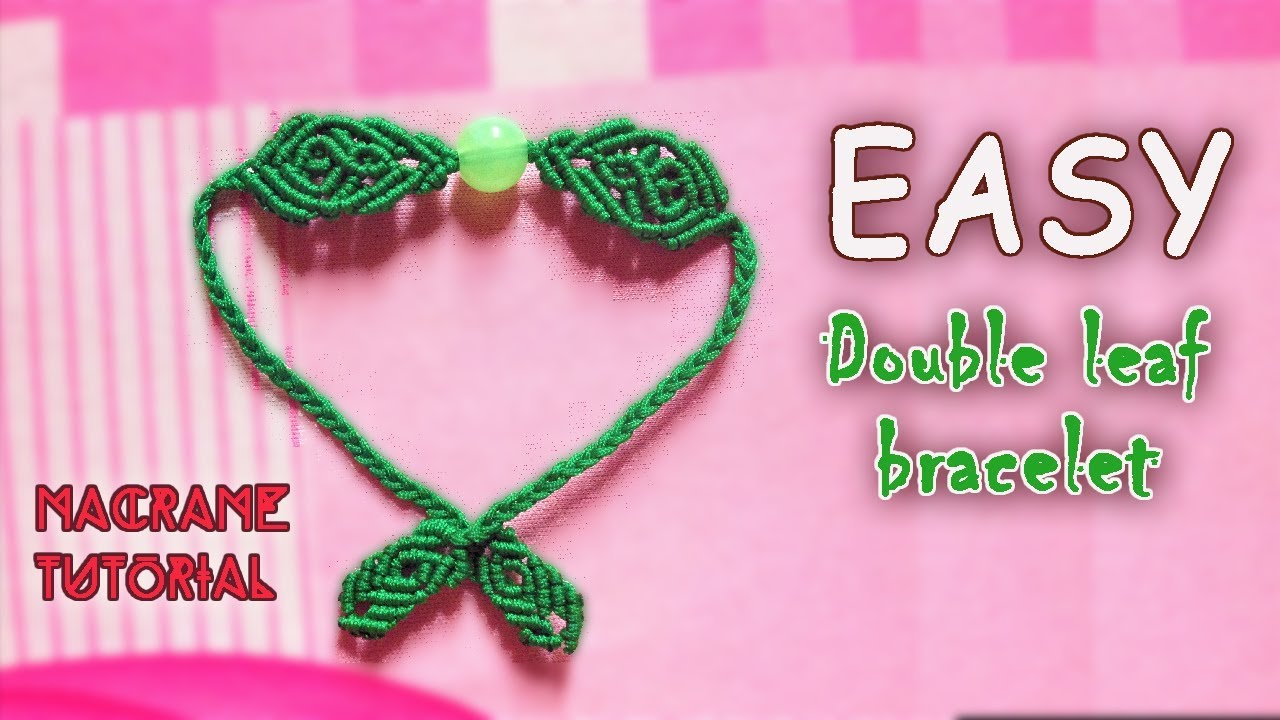 Macrame tutorial: The Easy double leaf bracelet - Simple but pretty ...