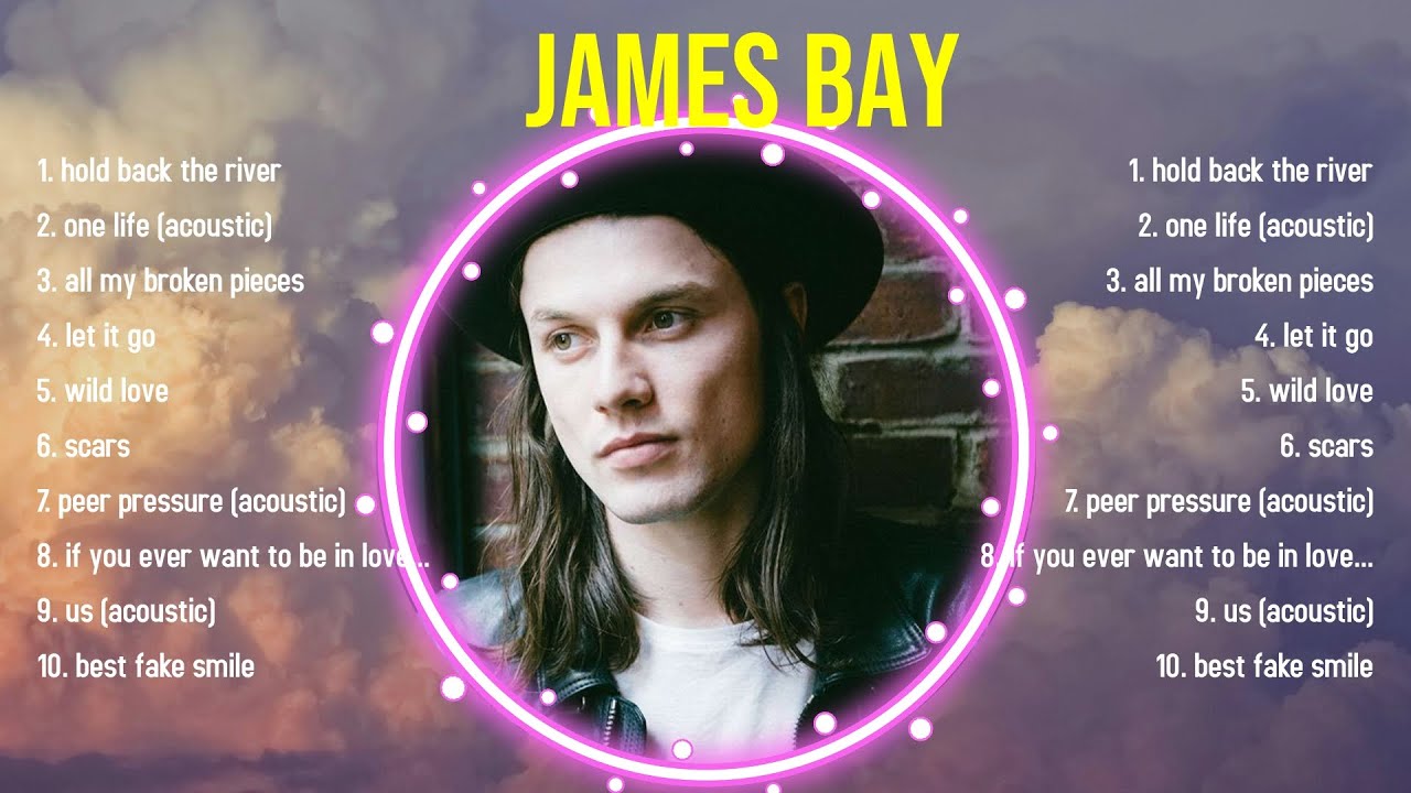 Top Hits James Bay 2024 ~ Best James Bay playlist 2024 - YouTube