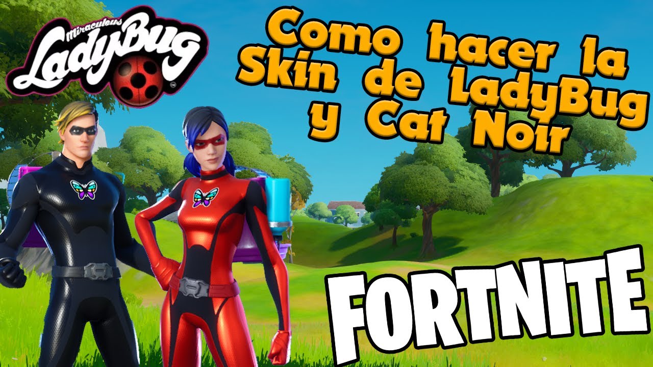 Como obtener a LadyBug y Cat Noir en Fortnite!! - YouTube