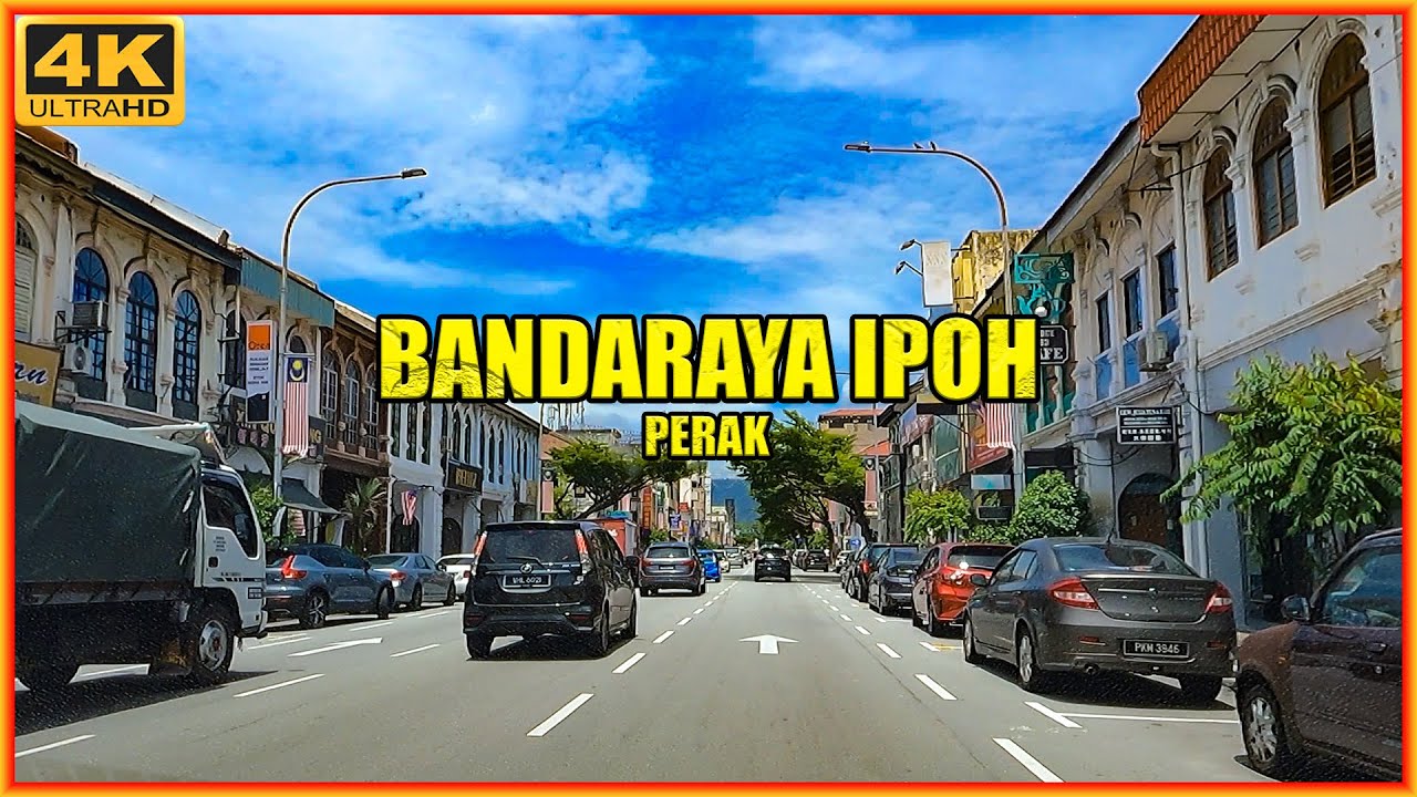 Bandaraya Ipoh Perak | Unique City | 4K HD 2022 # 149 - YouTube