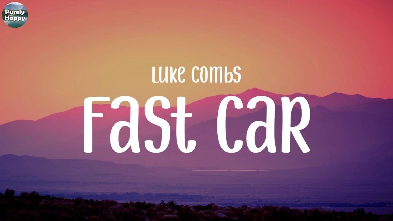 Luke Combs - Fast Car (Lyrics) || Miley Cyrus, Eslabon Armado, Coi ...