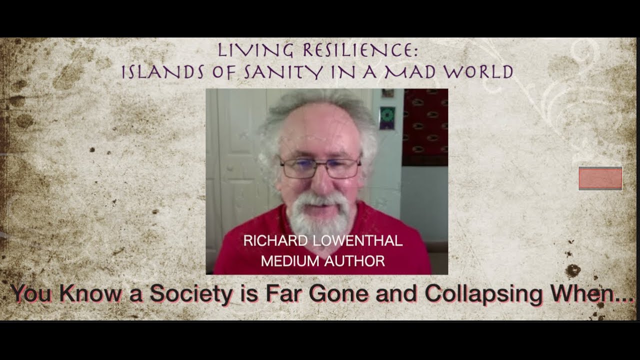 You Know a Society is Far Gone and Collapsing When... Richard Lowenthal, Medium - YouTube