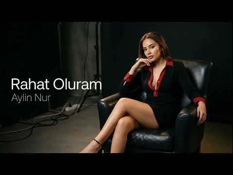 Aylin Nur Rahat Oluram 2026 Yeni Super Trend