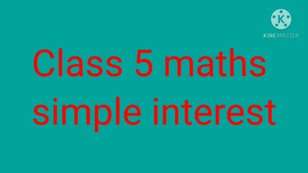 Class 5 simple interest - YouTube