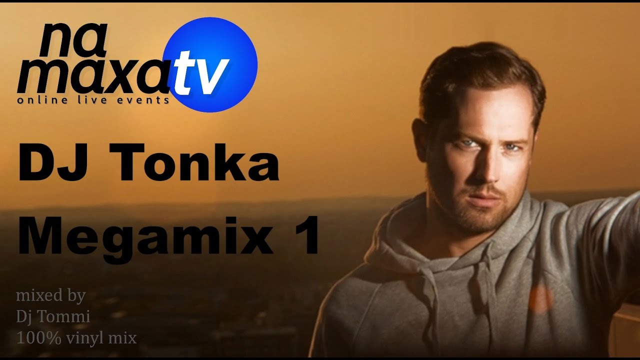 Dj Tonka 100% vinyl Megamix 1 mixed by DjTommi - NaMaxa_TV - YouTube
