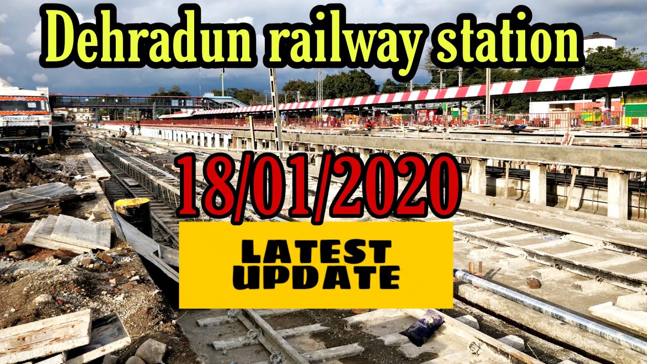 Dehradun Railway Station video no.3| Latest Video Mega block January ...