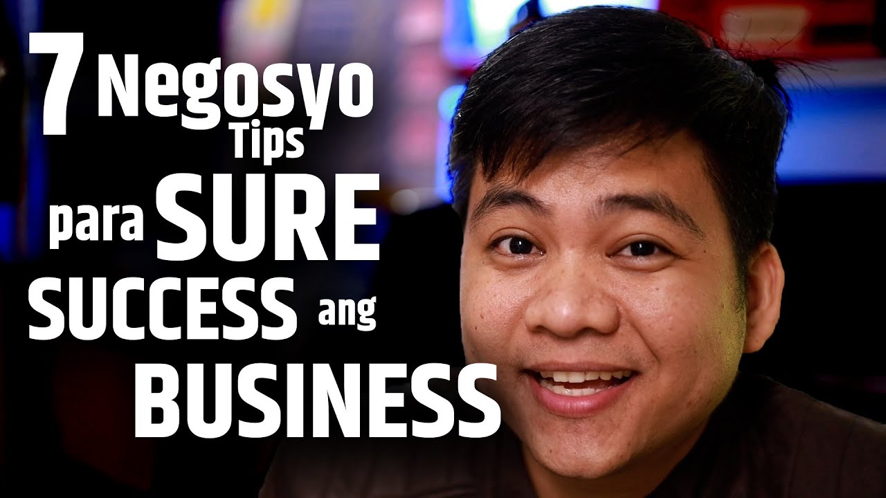 7 Negosyo Tips para SURE Success ang Business - YouTube