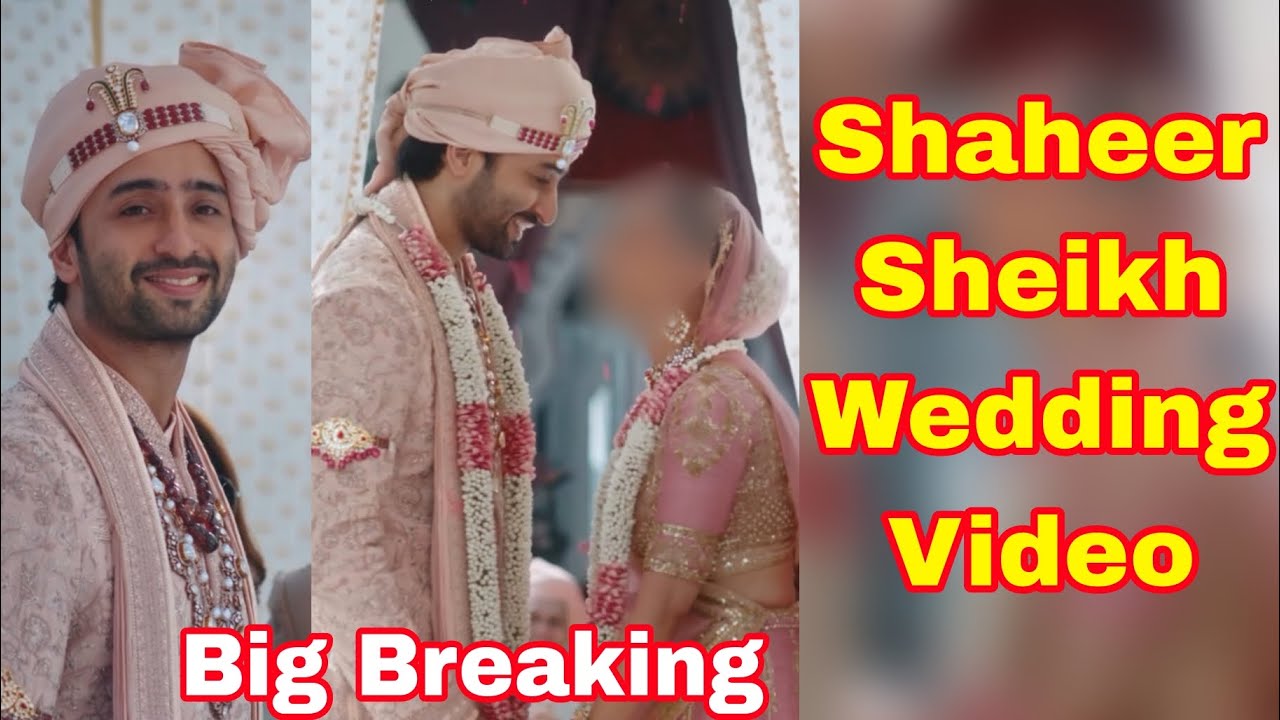Shaheer Sheikh Weeding Video.. kya Shaheer Sheikh ne phirse shadi kiee ...