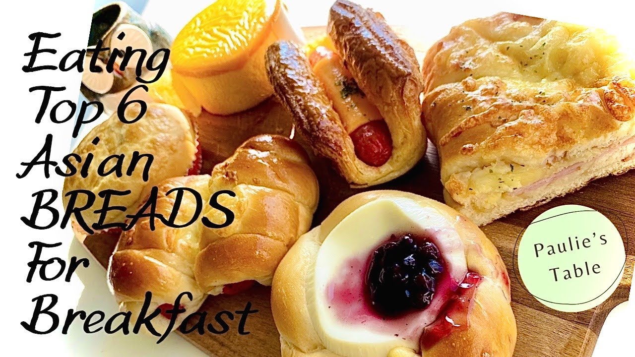 Top 6 Asian Breads for breakfast (How many of them have you ever tried ...