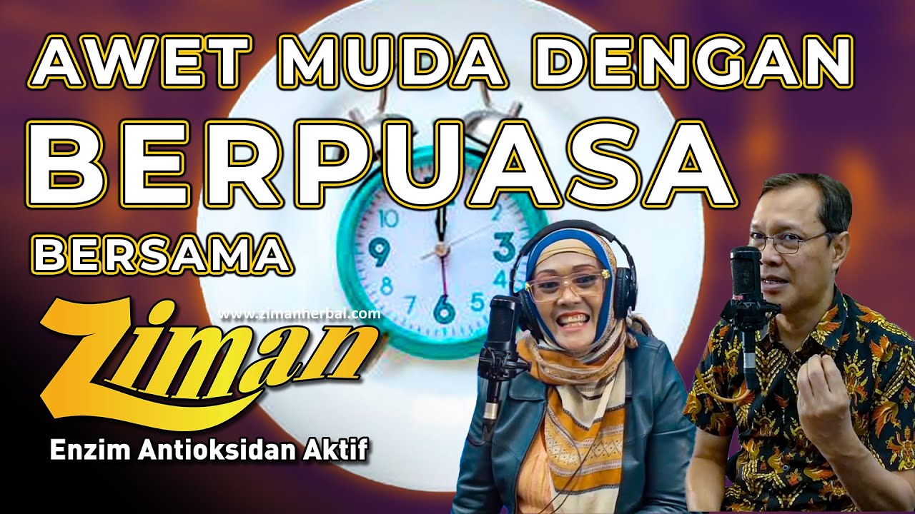PUASA BISA BIKIN AWET MUDA BERSAMA ZIMAN HERBAL || #ziman - YouTube