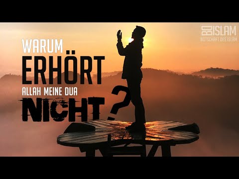 Warum erhört Allah meine Dua nicht ᴴᴰ ┇ Starke Worte ┇ BDI