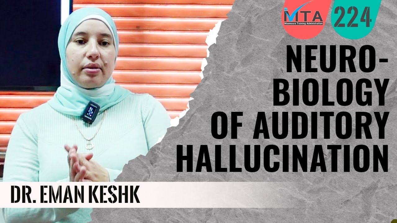 Neurobiology of auditory verbal hallucinations Dr Eman Keshk - YouTube