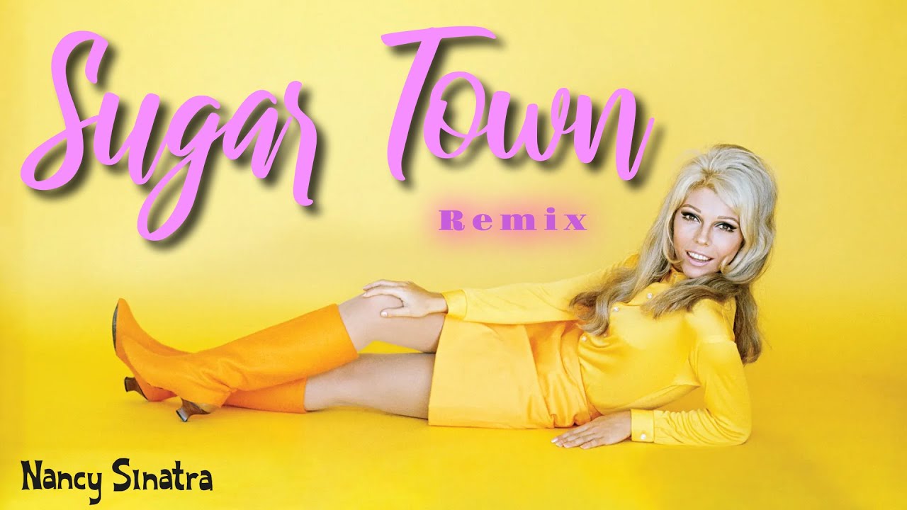 Nancy Sinatra - Sugar Town (Remix 2024) - YouTube