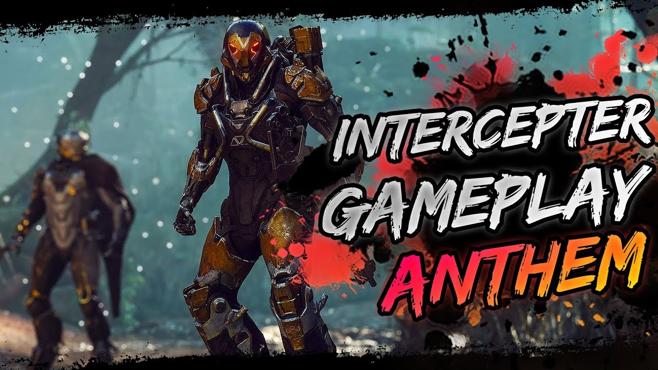 INTERCEPTOR GAMEPLAY - ANTHEM - YouTube