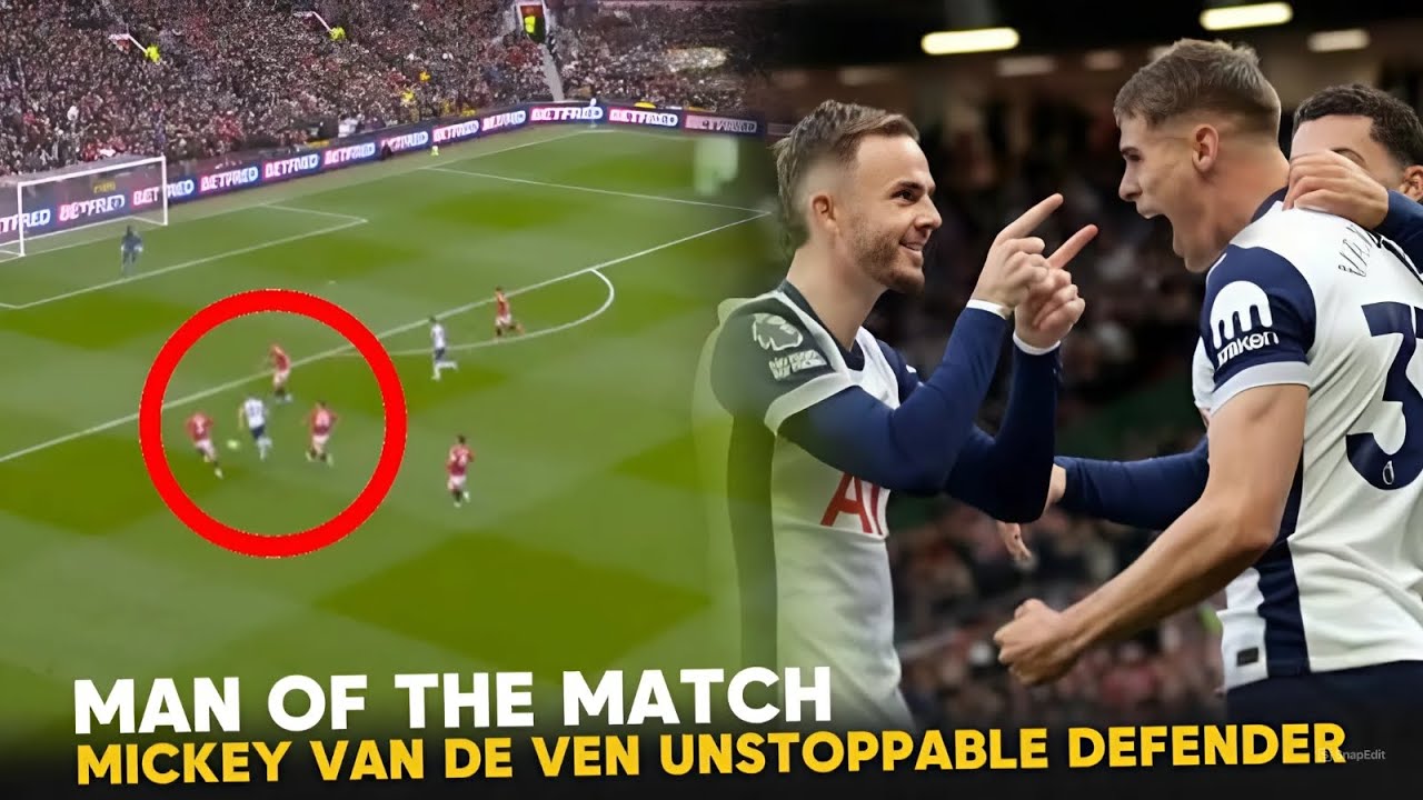 No One Believe Micky Van de Ven Man of the Match Manchester United vs ...