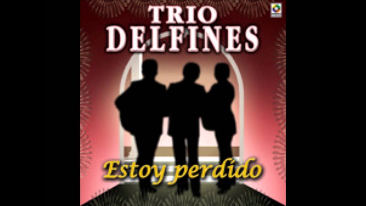 TRIO LOS DELFINES - LLEGANDO A TI - YouTube