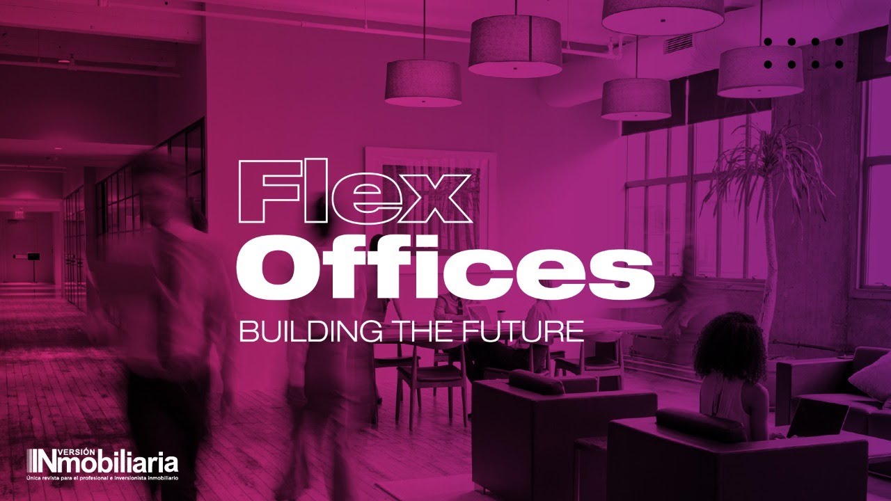 Flex Offices: Building the future. WORKSHOP - YouTube