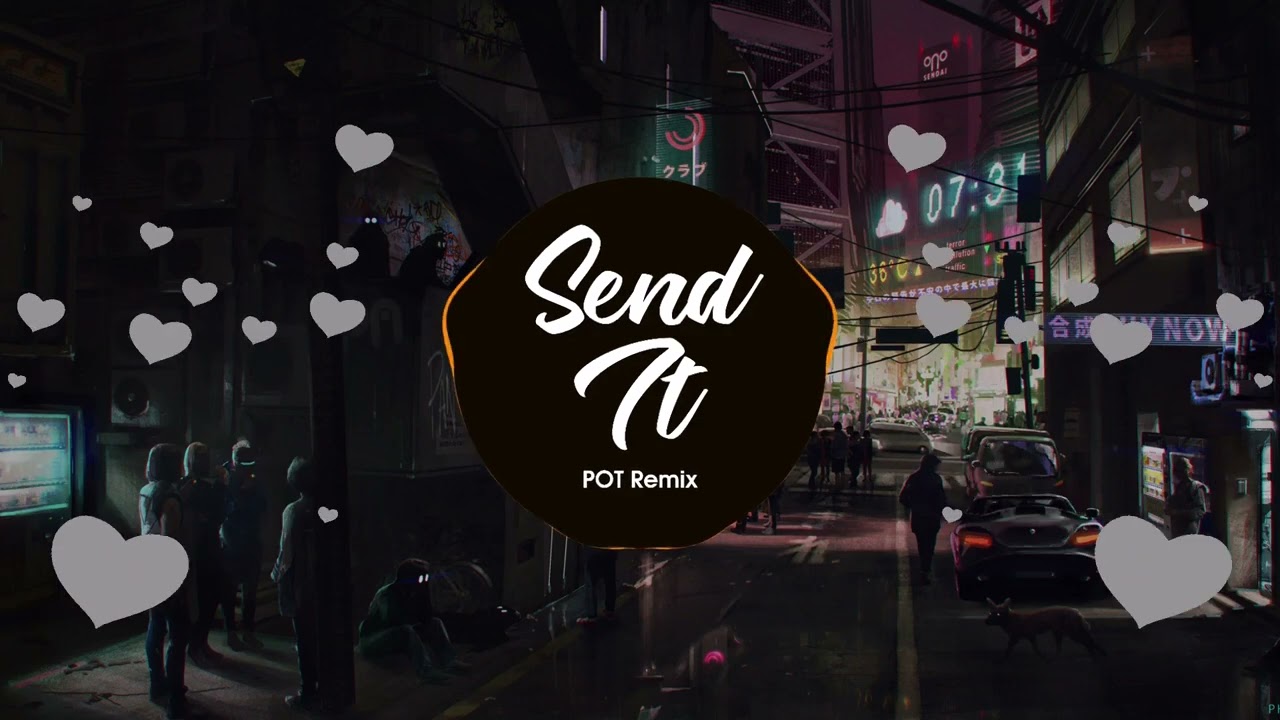 SEND IT REMIX ( POT REMIX ) - noMIXTAPE NONSTOP VOL.6 - YouTube