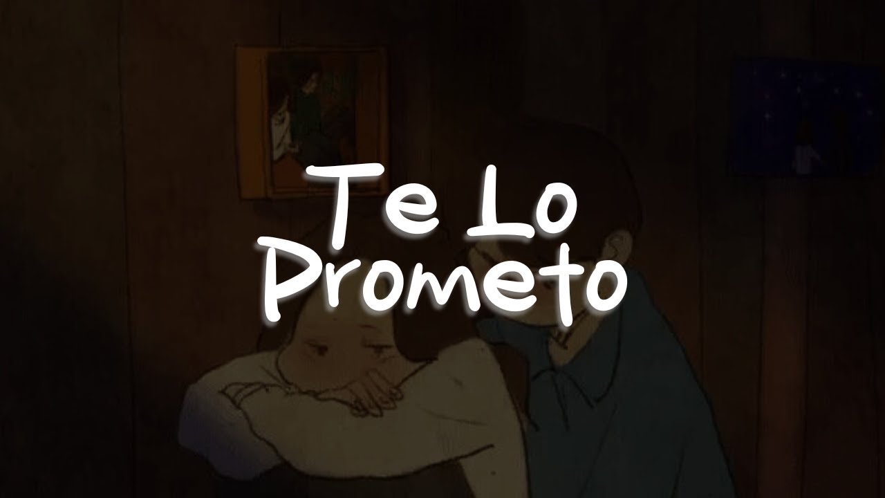 HUMBE - Te Lo Prometo (Letra) - YouTube