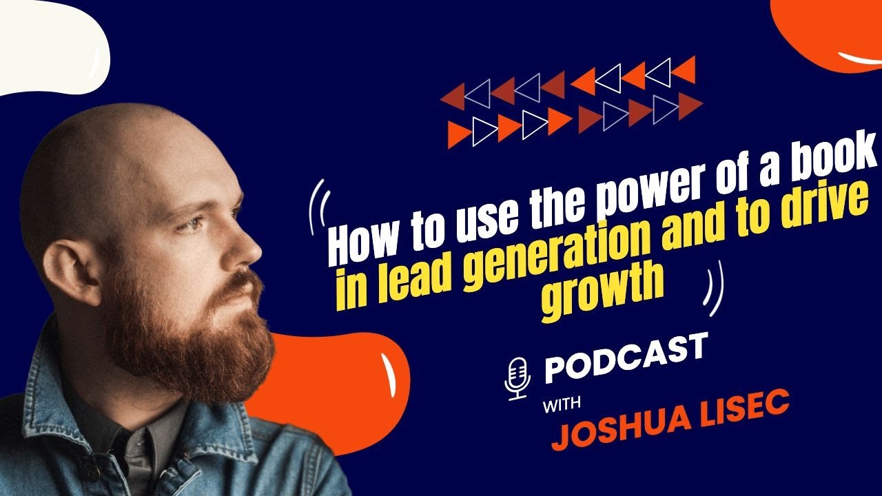 How to use the power of a book in lead generation and to drive growth ...