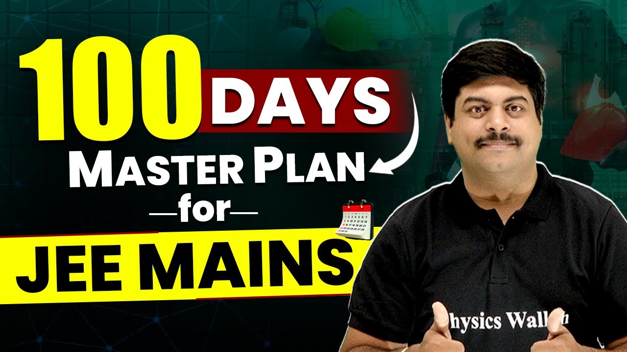100 Days Master Plan For Jee Mains 🔥 Youtube
