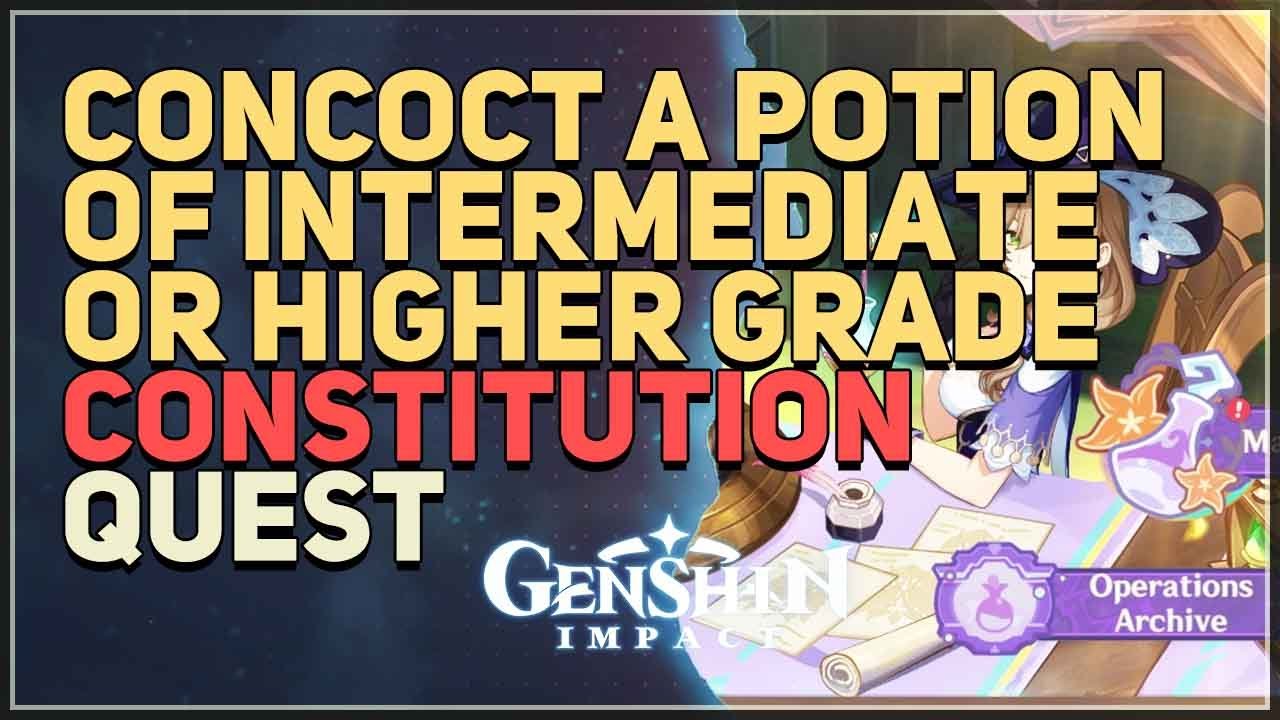 Concoct potion of Intermediate or higher grade whose efficacies include ...