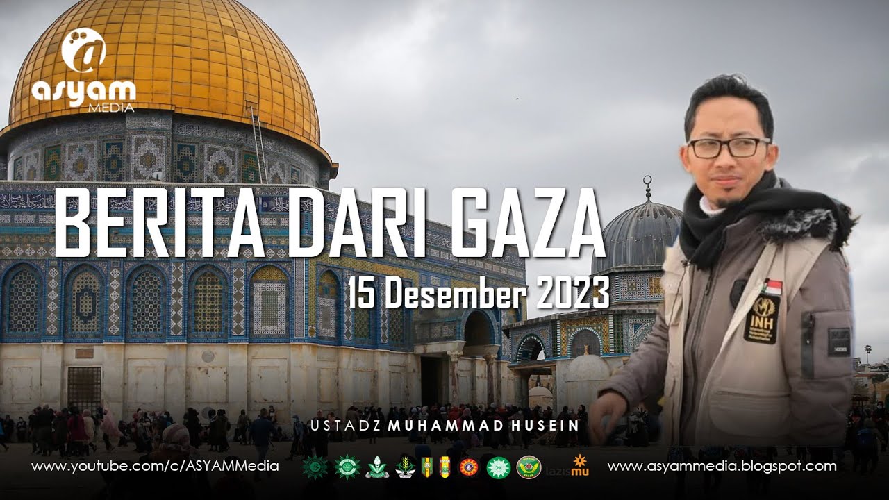 BERITA DARI GAZA 15 Desember 2023 || Ust Muhammad Husein - YouTube