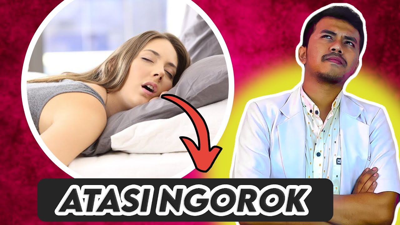 Ngorok : Penyebab dan Cara Paling Ampuh Mengatasinya - YouTube