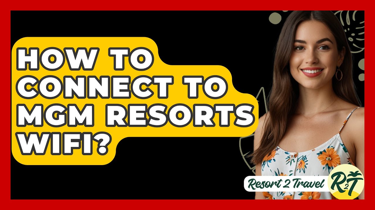 How To Connect To MGM Resorts WiFi? - Resort 2 Travel - YouTube