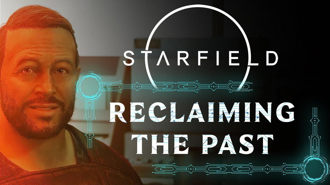 RECLAIMING THE PAST | SIDE QUEST | STARFIELD WALKTHROUGH [4K 60FPS] - YouTube