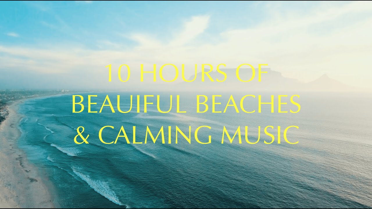 10 Hours Beautiful California Beaches & Calming Music - YouTube