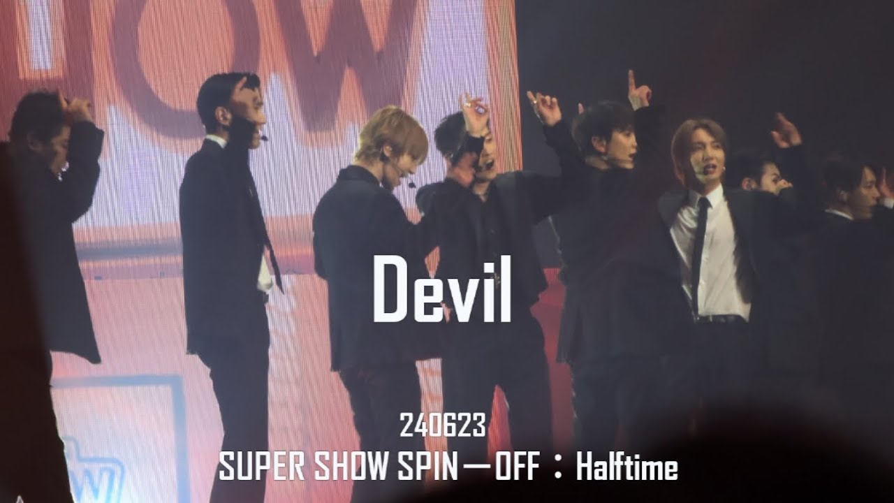 Devil / SUPER SHOW SPIN－OFF：Halftime 240623 SUPER JUNIOR - YouTube