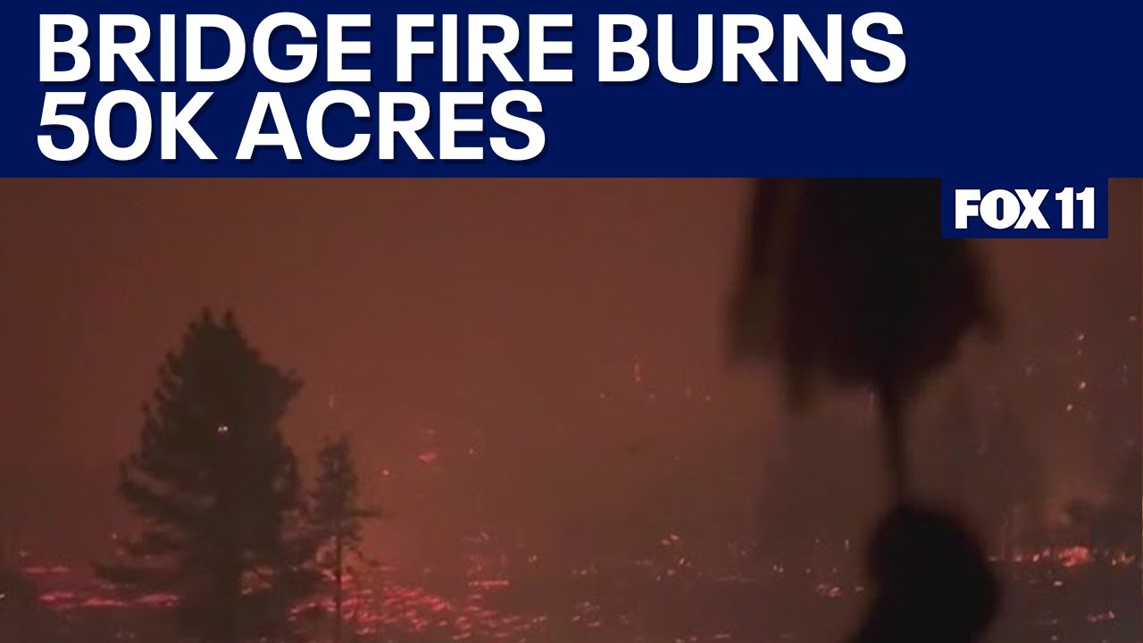 Bridge Fire tops 50K acres in SoCal - YouTube