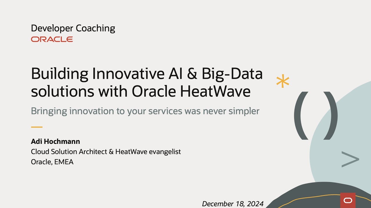Developer Coaching - Building Innovative AI & Big-Data solutions with Oracle HeatWave - YouTube