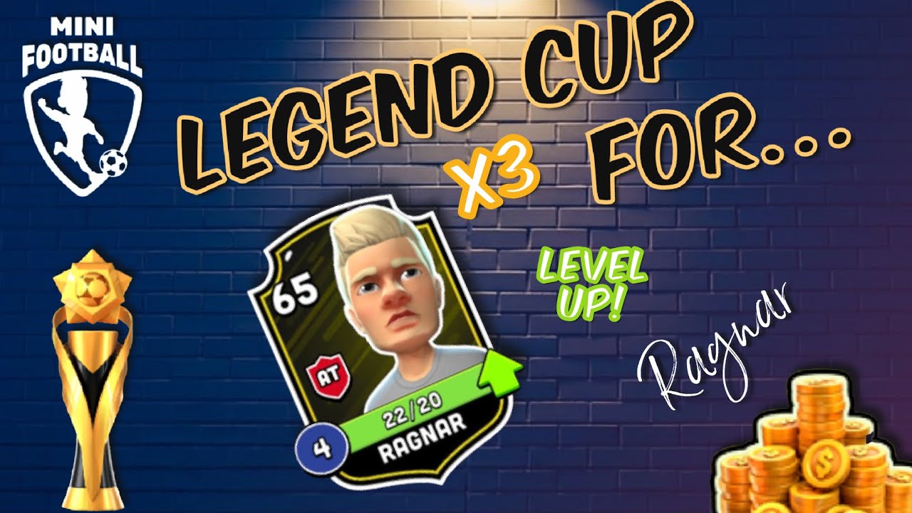 Mini Football - Legend Cup For Ragnar x3! Level Up! - YouTube