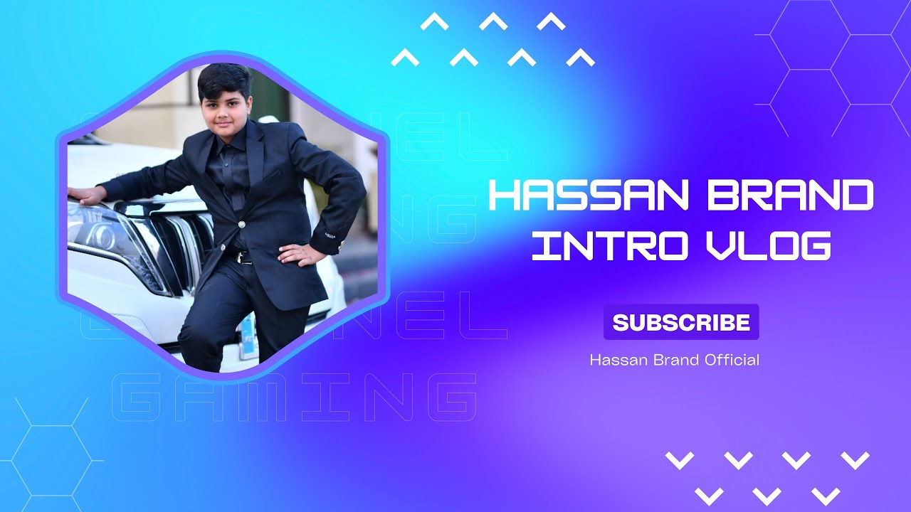 Welcoming Video ! Hassan Brand Vlog | An Original Video ! - YouTube