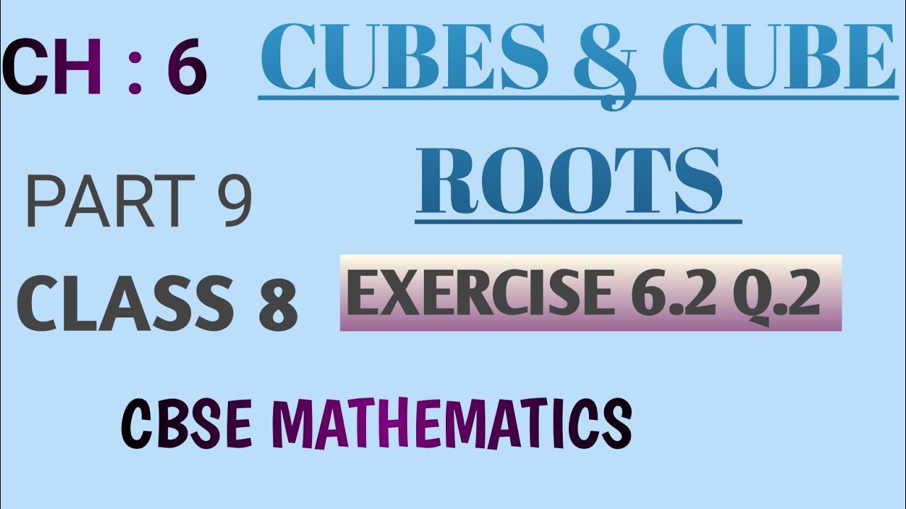 Cube&Cube root#PART 10 #CBSE MATHEMATICS CLASS 8 CHAPTER 6#Exercise 6.2 ...