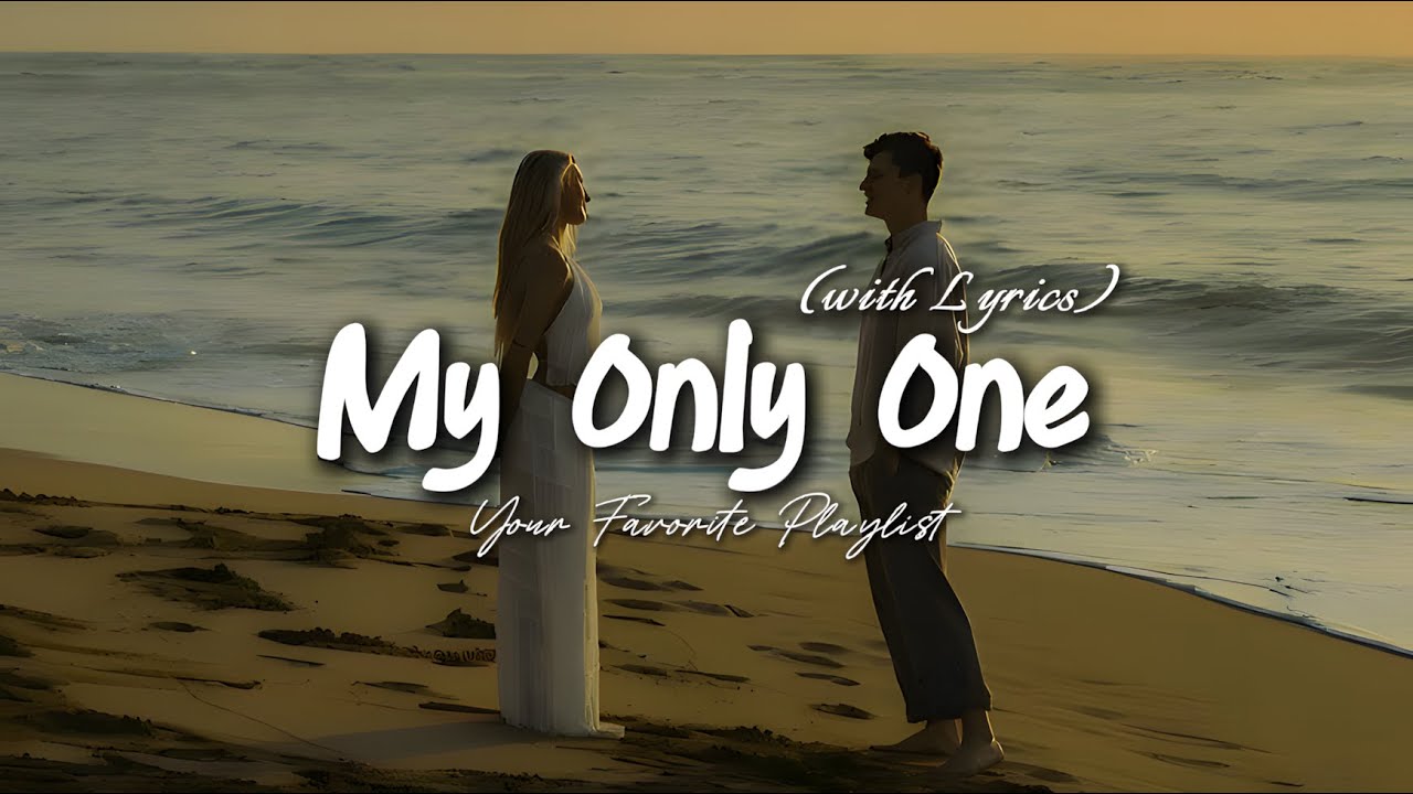 My Only One - Romantic Love Song | Lyric Video - YouTube