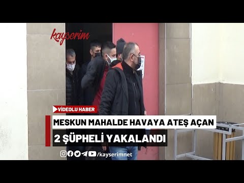 Meskun mahalde havaya ateş açan 2 şüpheli yakalandı