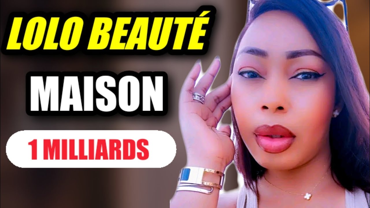 LOLO BEAUTÉ EXPOSE SA MAISON CONSTRUITE À [1MILLIARDS] 😨 - YouTube