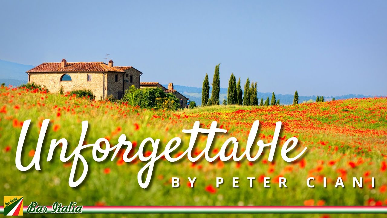 Unforgettable by Peter Ciani - YouTube