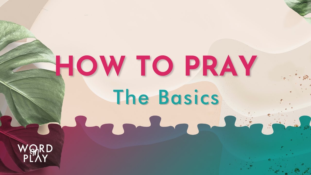 Prayer Series How to Pray - YouTube