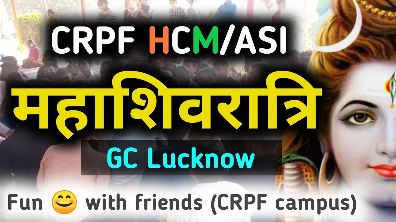 CRPF HCM//GC Lucknow// Happy शिवरात्रि// CRPF HCM ASI final result ...