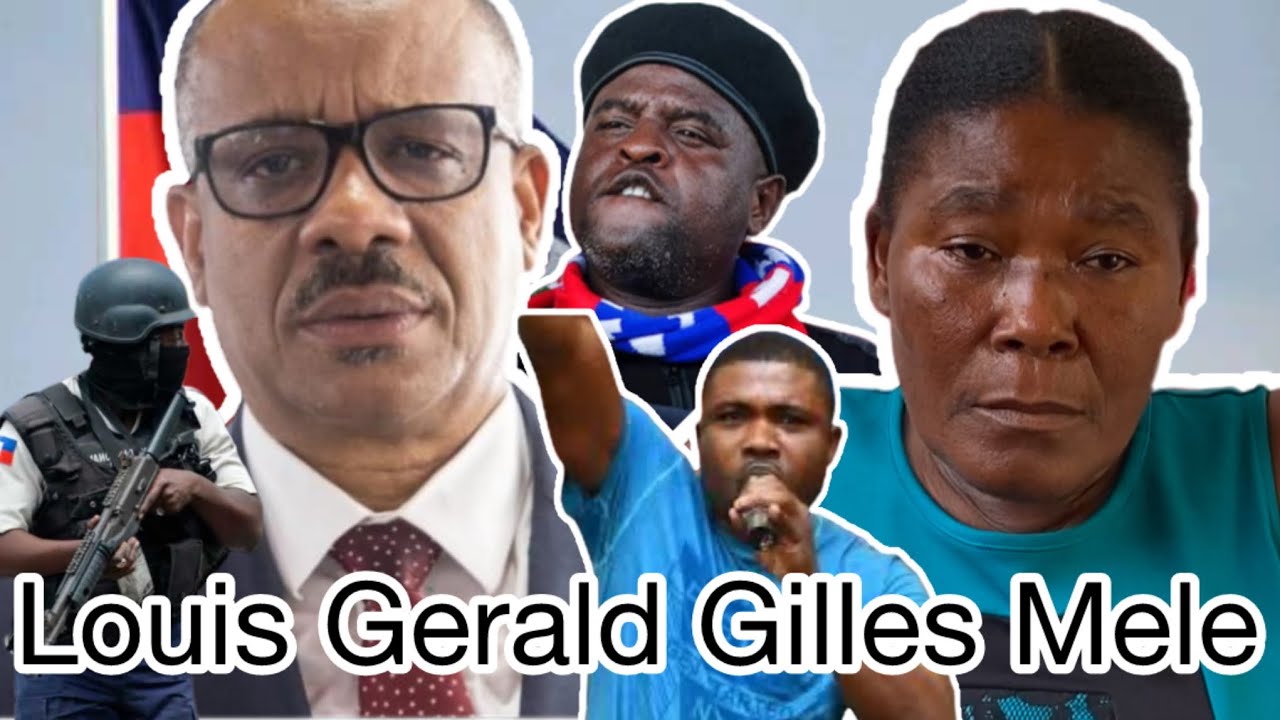 ANMWEY KONSEYE LOUIS GERALD GILLES MELE MANMAN MILITAN DICKSON ORESTE ...