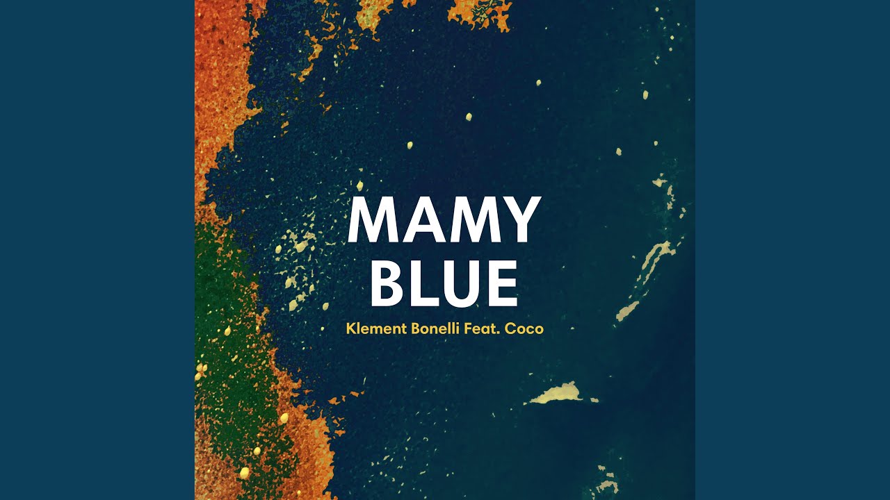 Mamy Blue (feat. Coco) - YouTube