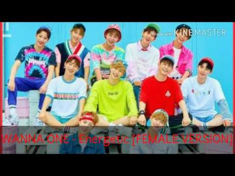 WANNA ONE - Energetic [FEMALE VERSION]