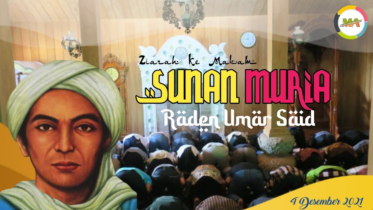 SUNAN MURIA ( RADEN UMAR SAID ) || SEJARAH PART 7 - YouTube