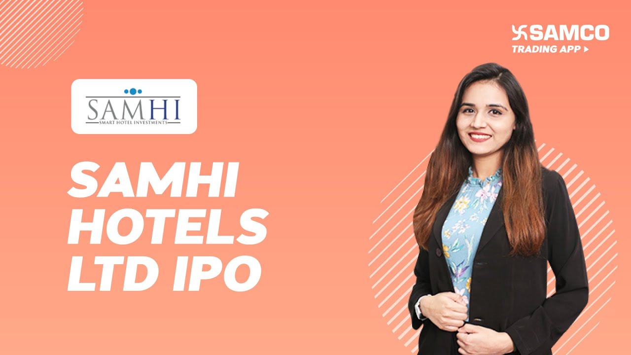SAMHI HOTELS LIMITED IPO | SAMHI HOTELS LIMITED IPO REVIEW | SAMHI ...