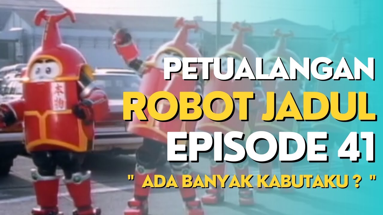 ADA BANYAK KABUTAKU ! ..NOSTALGIA DENGAN CERITA FILM ROBOT JADUL EPS 41 ...