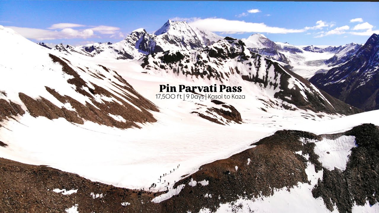 Pin Parvati Pass Trek | Parvati Valley-Spiti Valley | Kasol-Pandav Pul ...